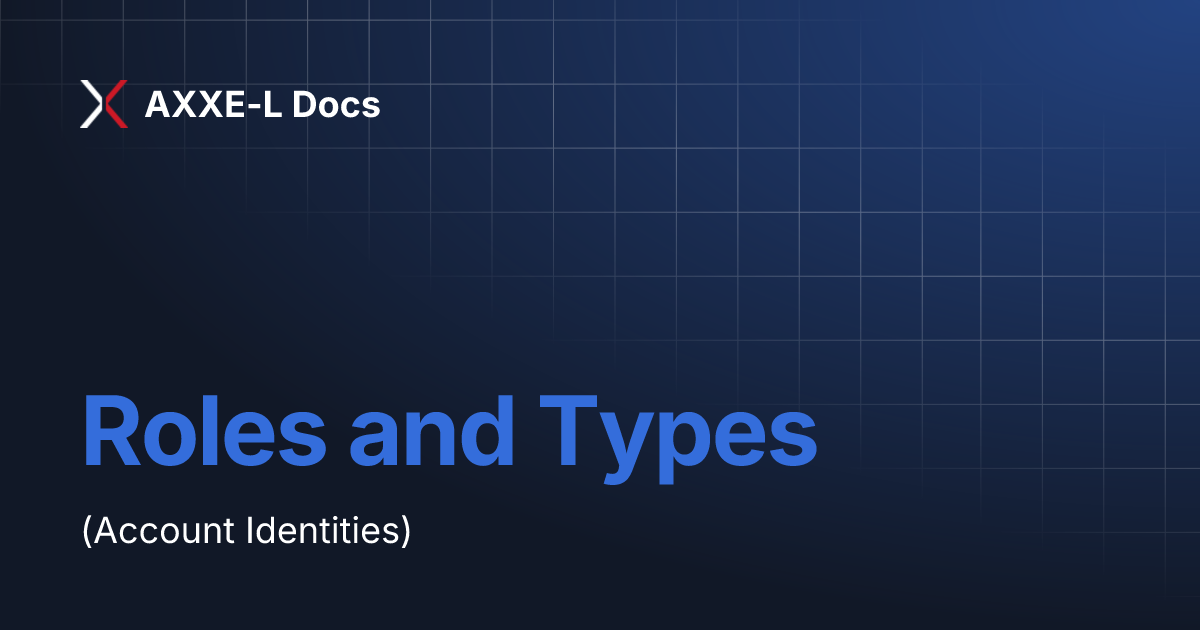 Roles and Types | AXXE-L Docs